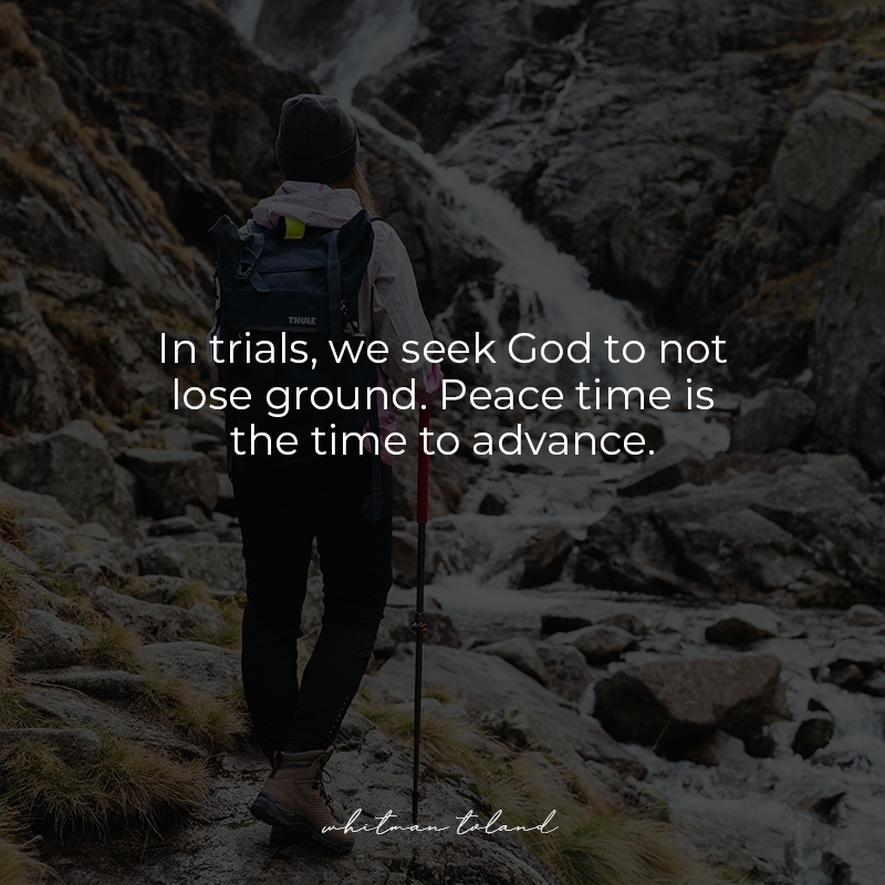 the time to advance. – Whitman Toland